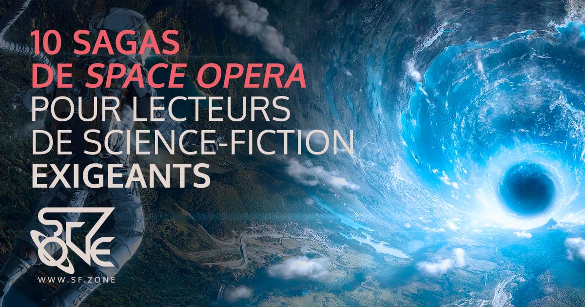 Infographie : 10 space operas pour lecteurs de SF exigeants | SFFF Zone
